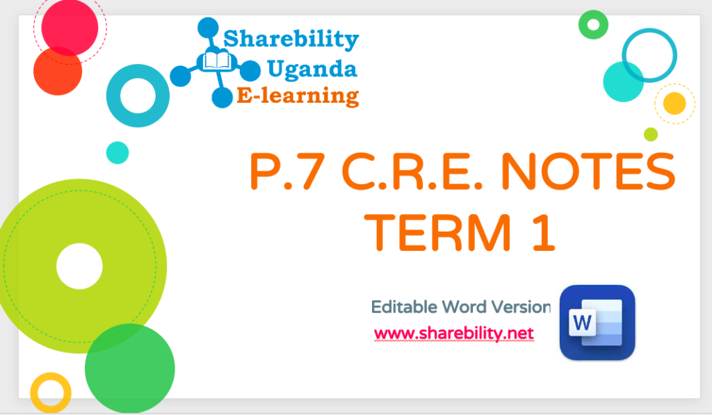 P.7 C.R.E LESSON NOTES TERM ONE PRIMARY SEVEN | Sharebility Uganda